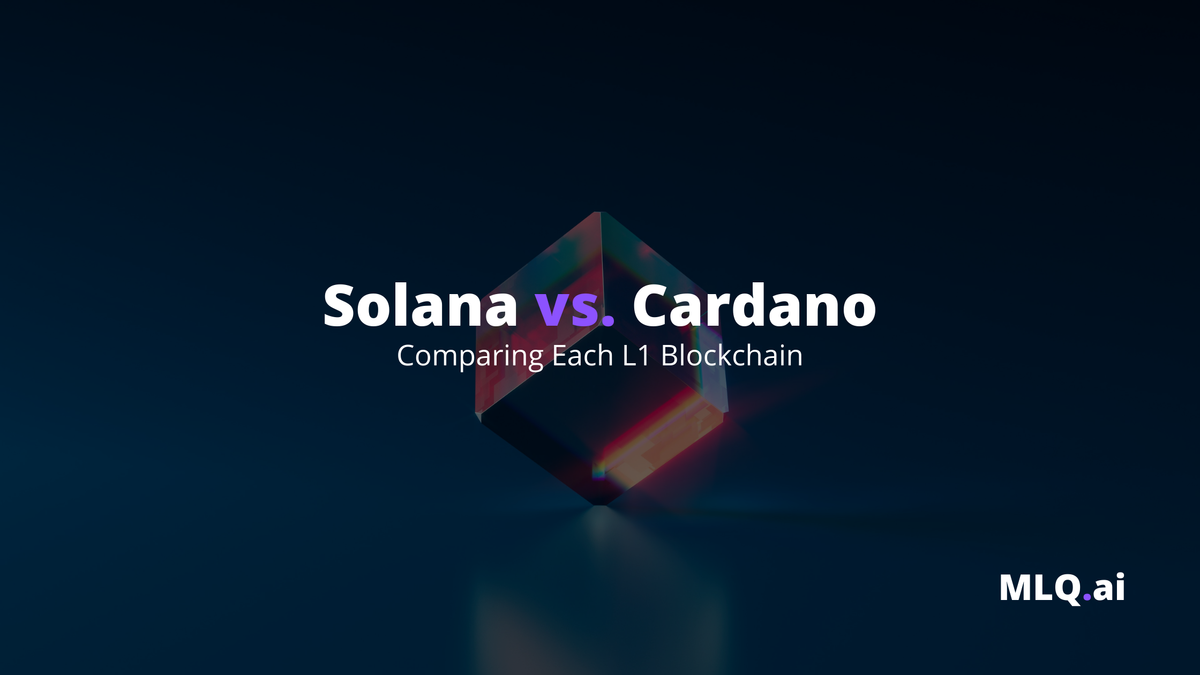 Solana vs Cardano: Comparing Each Layer-1 Blockchain