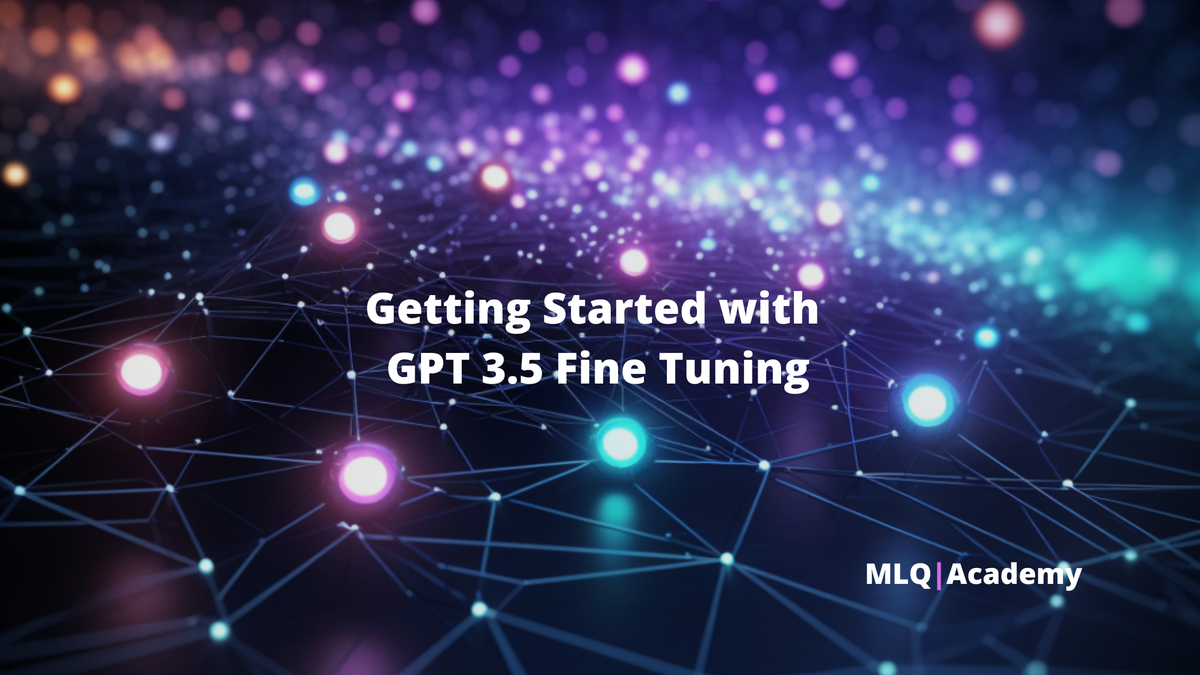 Getting Started with GPT 3.5 Fine Tuning: Academy