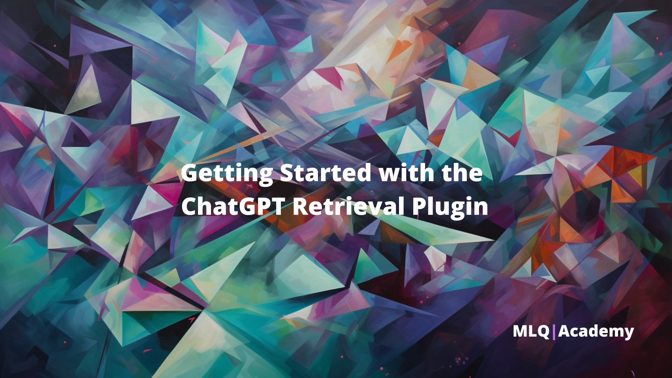 Getting Started with the ChatGPT Retrieval Plugin: Academy