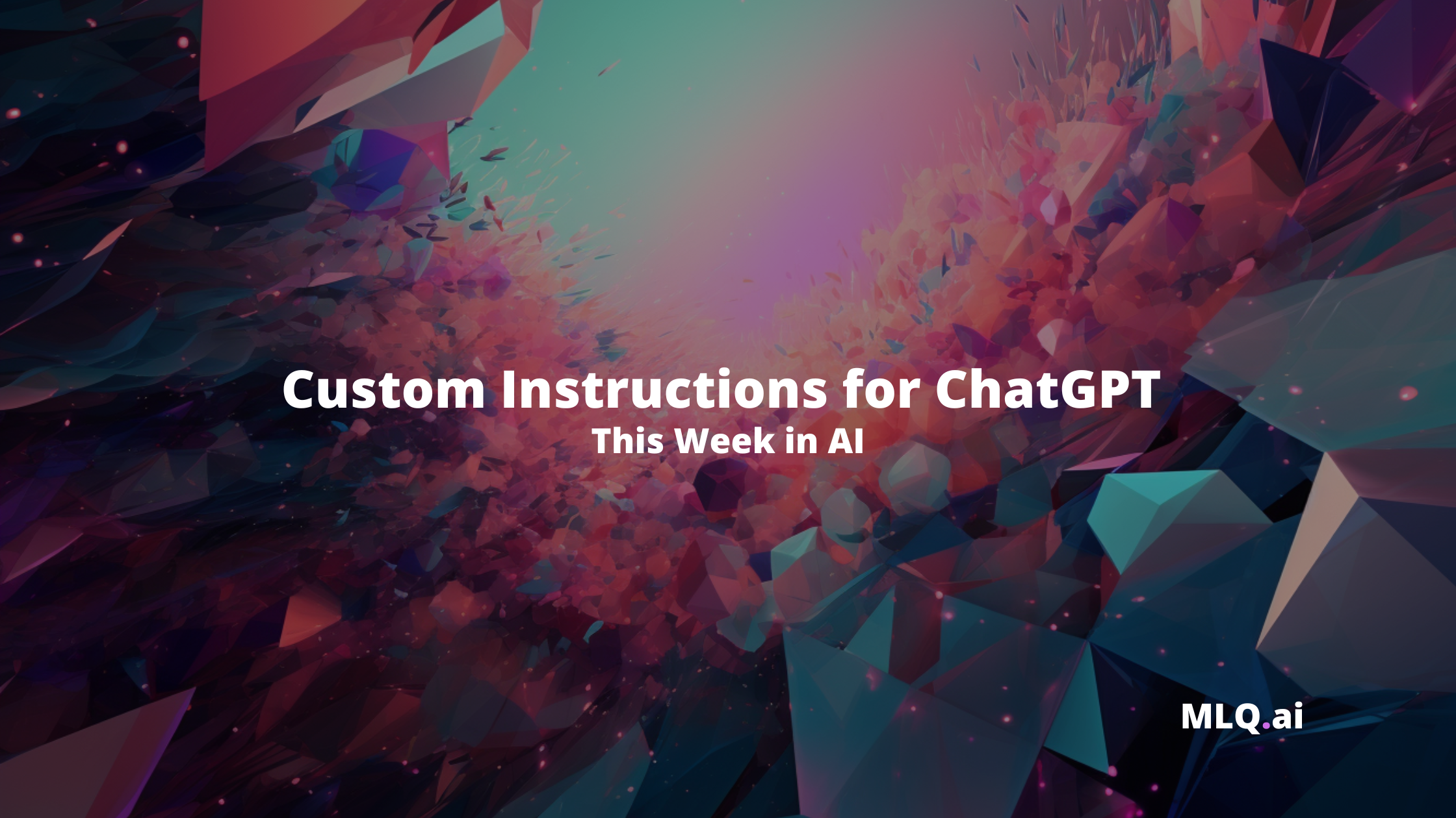Custom Instructions for ChatGPT - This Week in AI