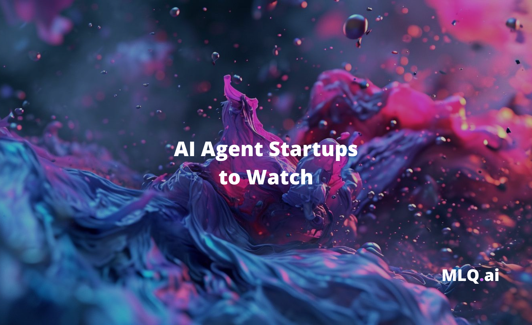 AI Agent Startups to Watch